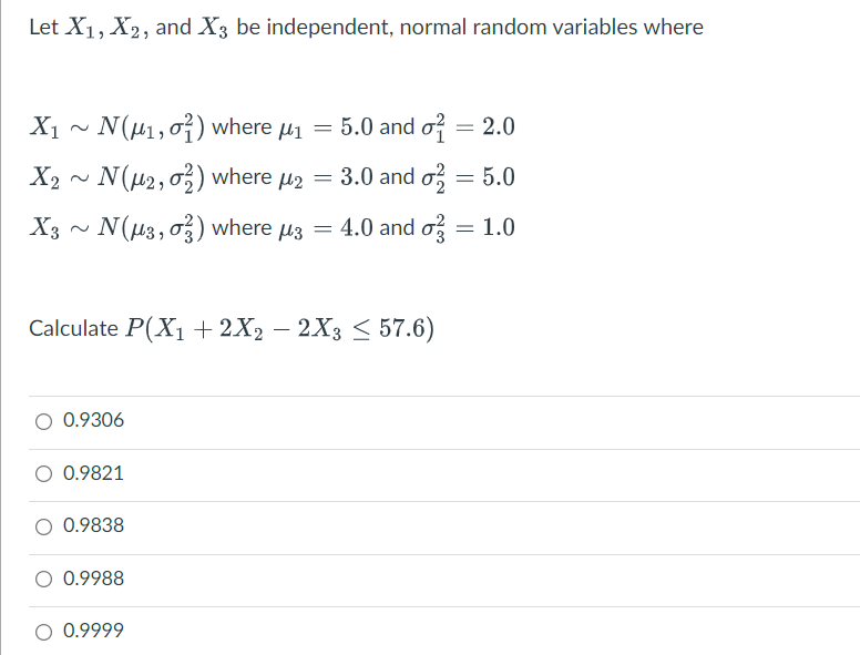 Solved Let X1, X2, and X3 be independent, normal random | Chegg.com