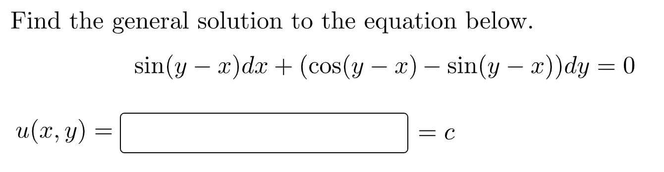 Solved Find the general solution to the equation below. | Chegg.com
