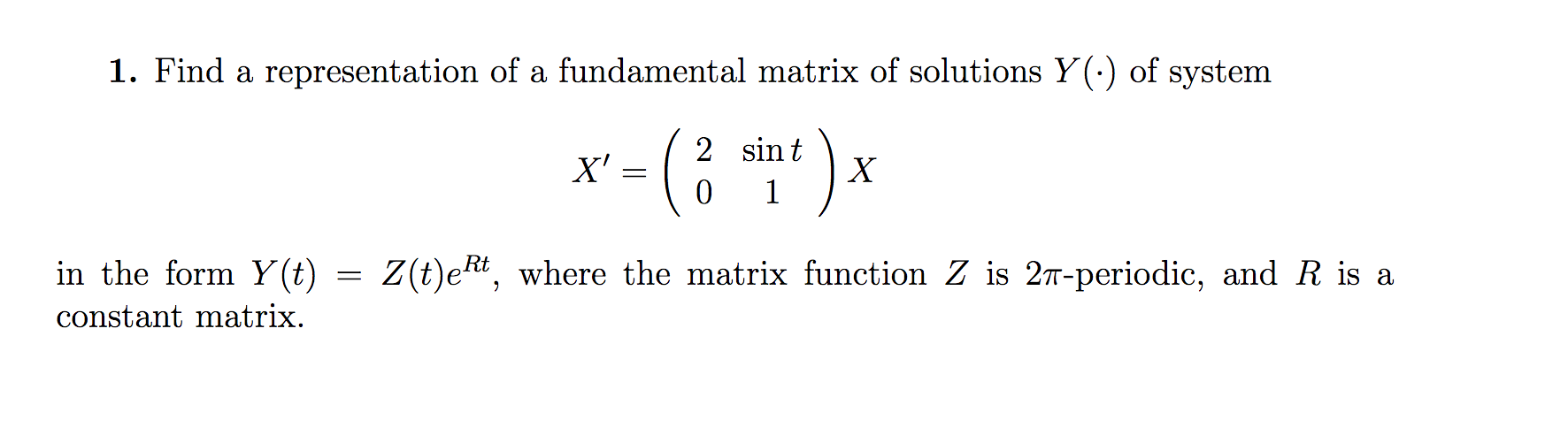 Solved 1. Find a representation of a fundamental matrix of | Chegg.com