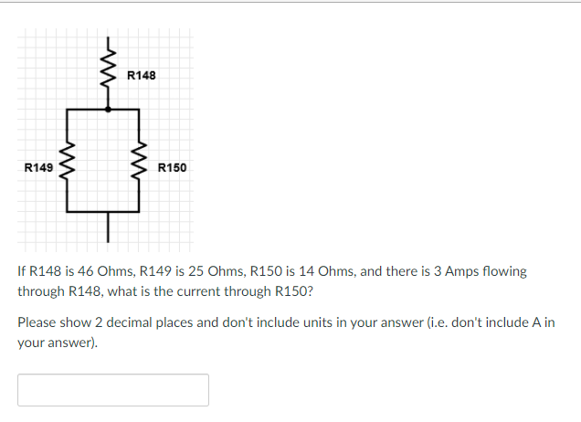 Solved w R148 w R149 R150 If R148 is 18 Ohms, R149 is 13 | Chegg.com