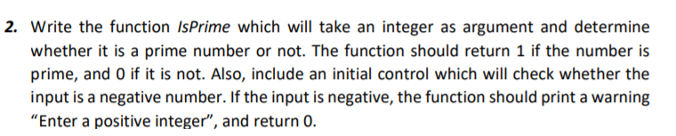 Solved 2. Write the function IsPrime which will take an | Chegg.com