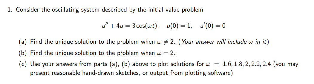 Solved 1. Consider the oscillating system described by the | Chegg.com