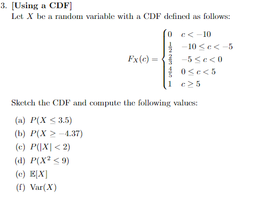Solved Let X be a random variable with a CDF defined as | Chegg.com