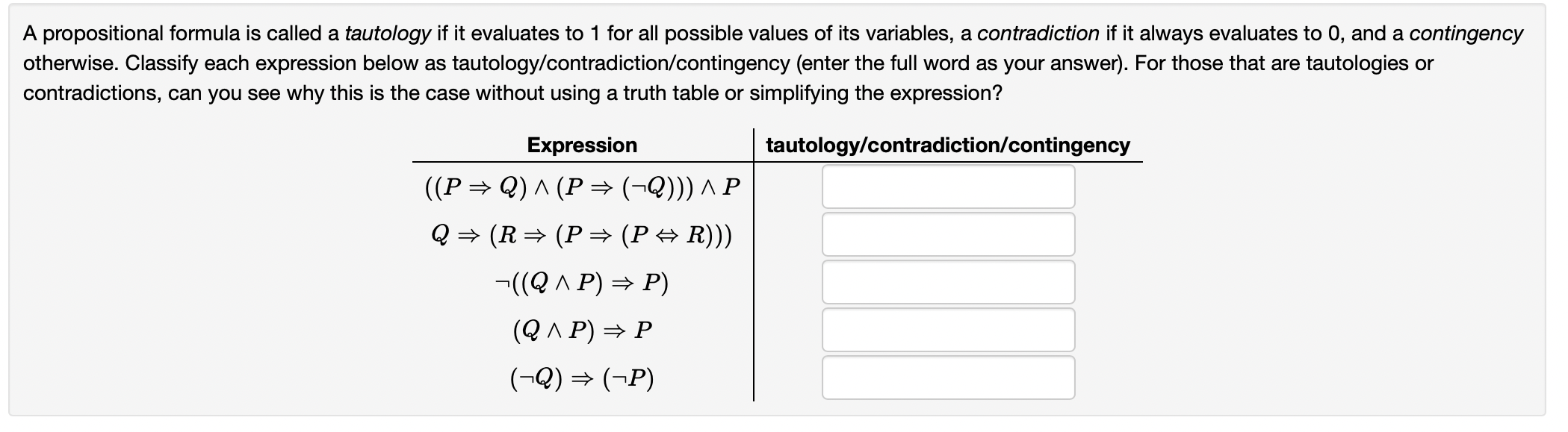 Solved A propositional formula is called a tautology if it | Chegg.com