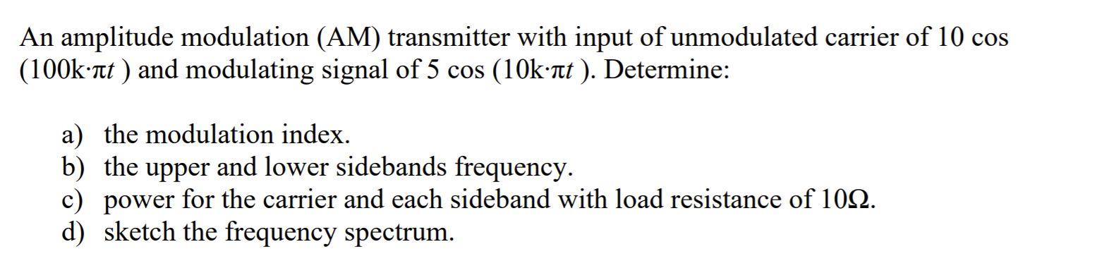 Solved An amplitude modulation (AM) transmitter with input | Chegg.com