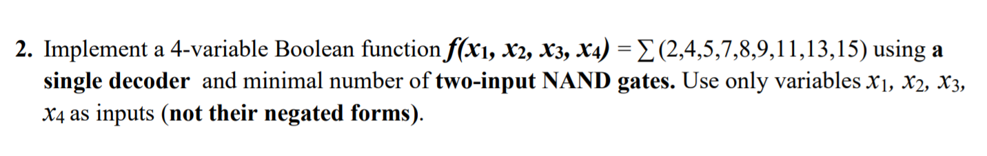 Solved 2 Implement A 4 Variable Boolean Function Fx1 X2 6545