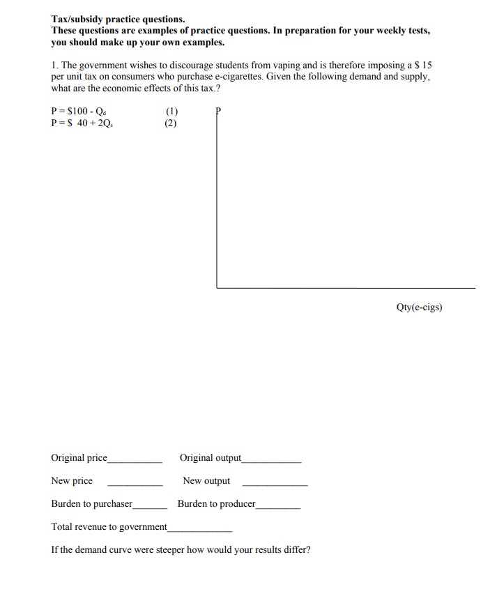 Solved Tax/subsidy practice questions.These questions are | Chegg.com