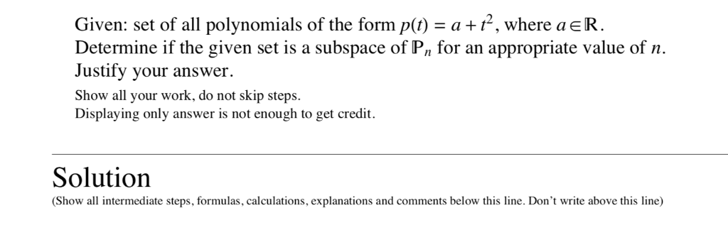 Solved Given: set of all polynomials of the form p(t)-a ț2, | Chegg.com