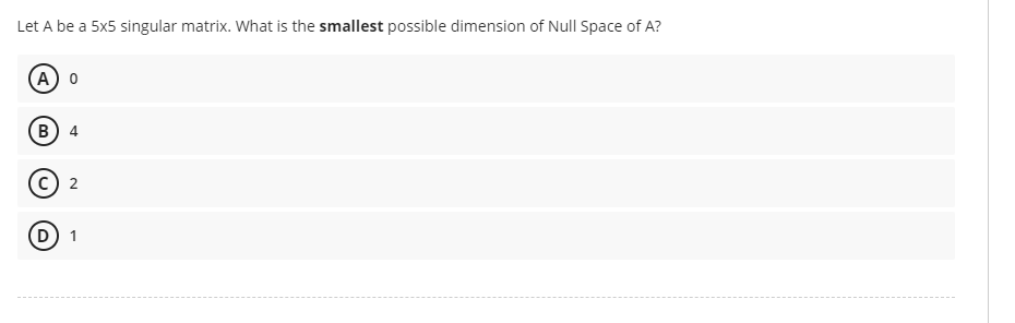 Solved Let A be a 5x5 singular matrix. What is the smallest | Chegg.com