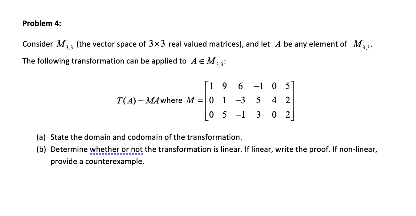 Solved Problem 4: Consider M3,3 (the vector space of 3x3 | Chegg.com