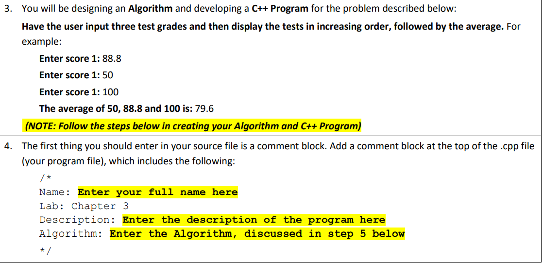 Solved 3. You will be designing an Algorithm and developing | Chegg.com