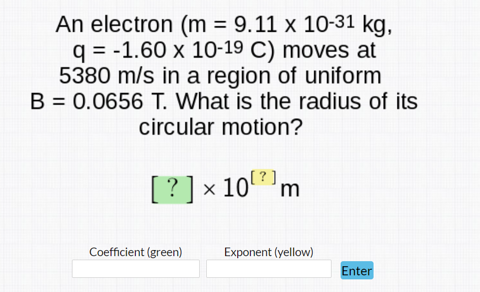 Solved an electron (m=9.11x10^-31kg, q=-1.60x10^-19C) moves | Chegg.com