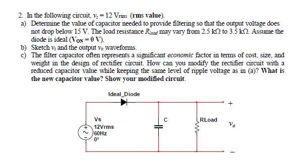 Solved 2. In the following circuit, v; = 12 Vrms (rms | Chegg.com