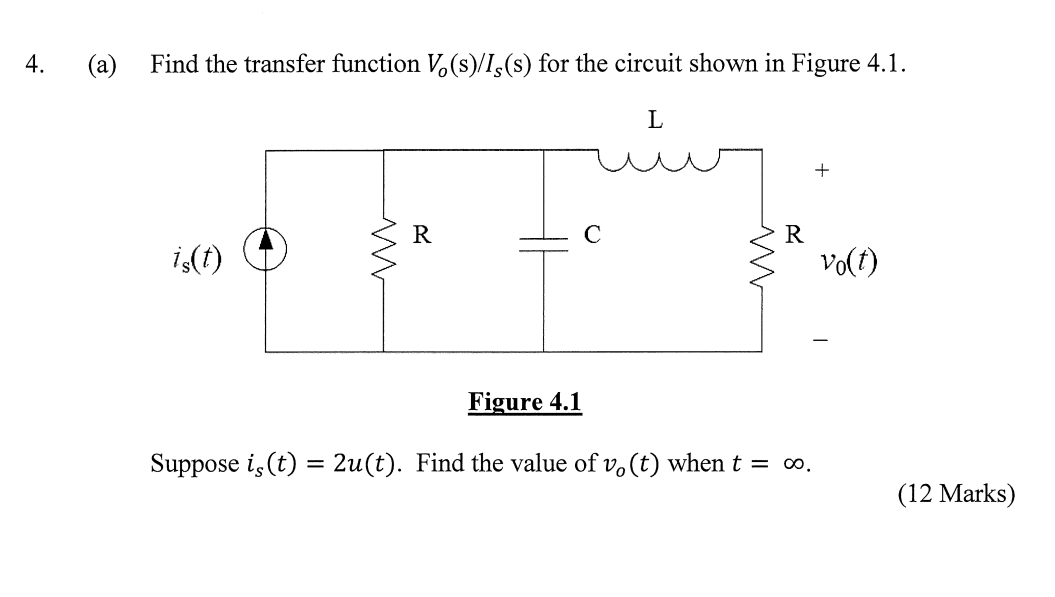 Solved . 4. (a) Find the transfer function V (s)/Is(s) for | Chegg.com