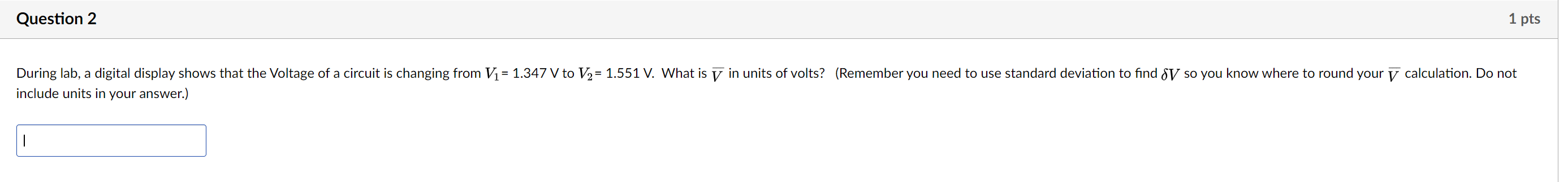 Solved Question 2 1 pts During lab, a digital display shows | Chegg.com