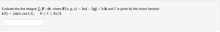 Solved Evaluate the line integral ∫CF⋅dr, where | Chegg.com