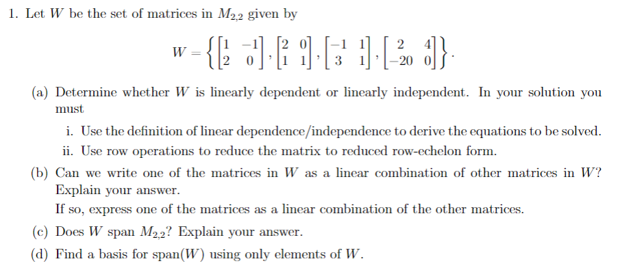 Solved 1. Let W be the set of matrices in M2,2 given by W | Chegg.com