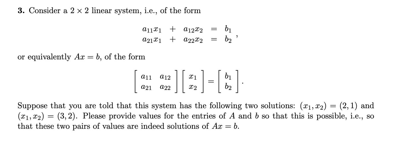 Solved 3. Consider a 2×2 linear system, i.e., of the form | Chegg.com