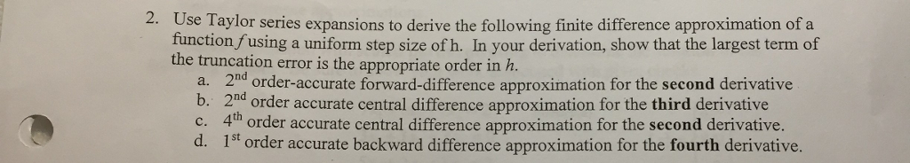 Solved 2. Use Taylor series expansions to derive the | Chegg.com