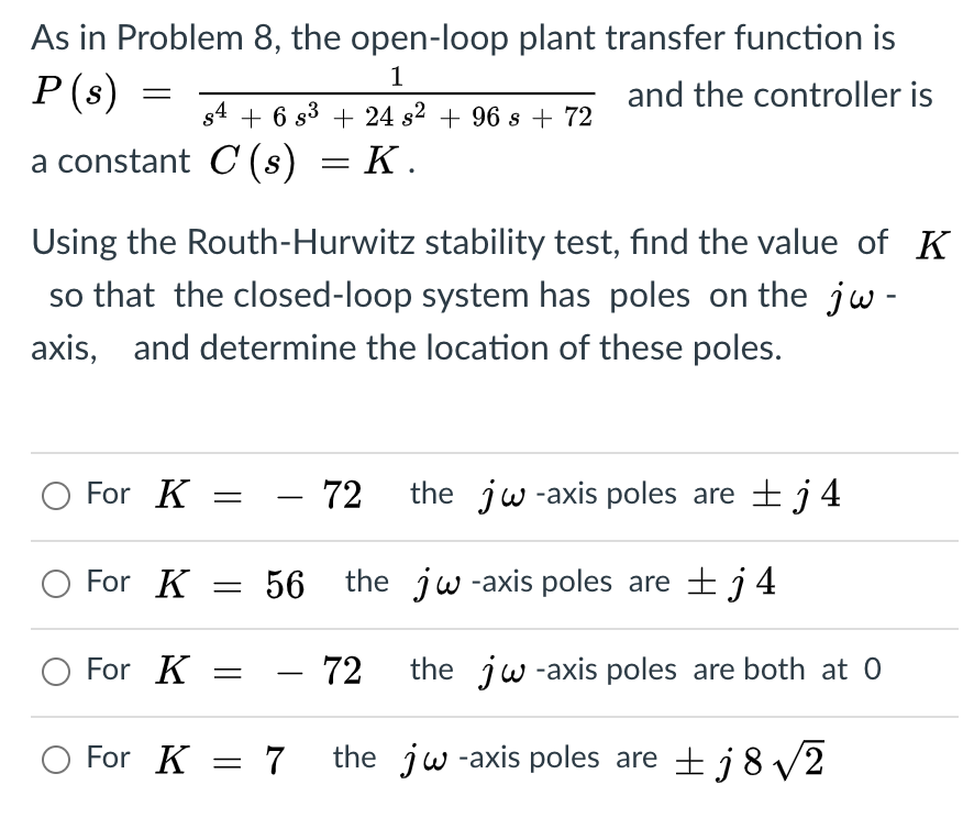 Solved As in Problem 8, the open-loop plant transfer | Chegg.com