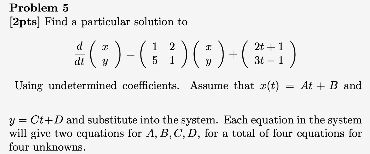 Solved Problem 5 [2pts] Find a particular solution to | Chegg.com