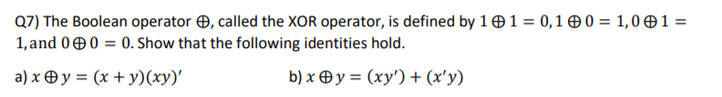 Solved Q7) The Boolean operator , called the XOR operator, | Chegg.com