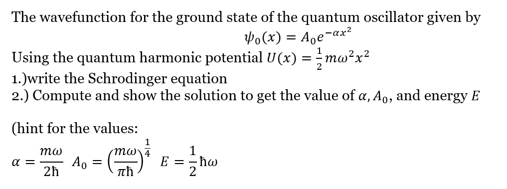 Solved The wavefunction for the ground state of the quantum | Chegg.com