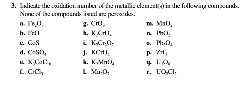 Solved 3. Indicate the oxidation number of the metallic | Chegg.com