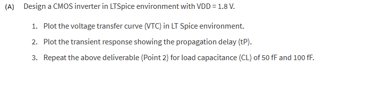 Solved A) Design a CMOS inverter in LTSpice environment with | Chegg.com