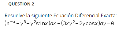 Solved QUESTION 2 Resuelve la siguiente Ecuación Diferencial | Chegg.com