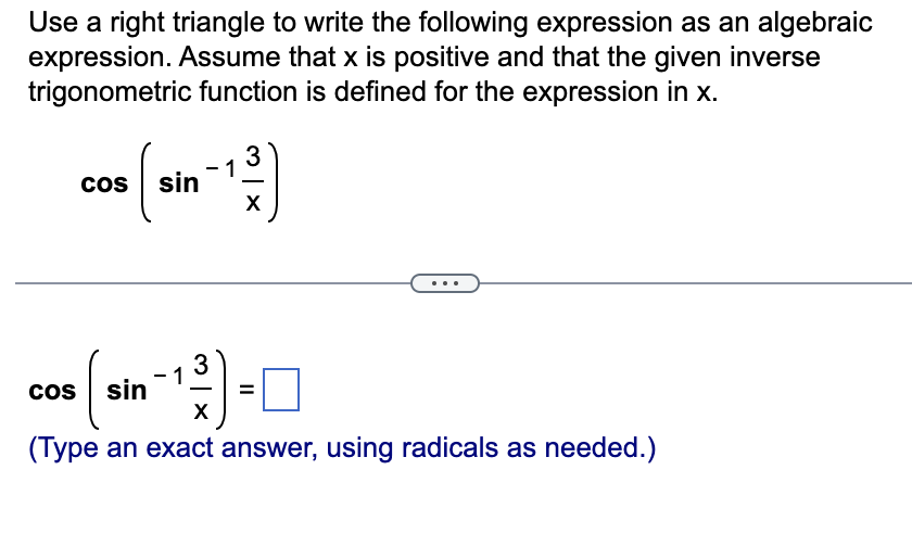 Solved Use a right triangle to write the following | Chegg.com