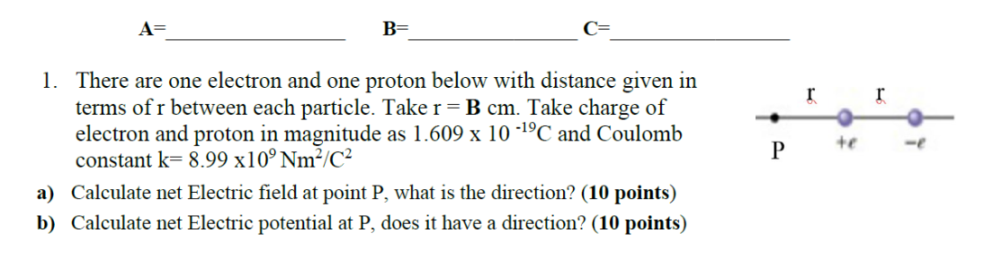 Solved A= B= C= 1. There are one electron and one proton | Chegg.com