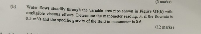 Solved (3 marks) Water flows steadily through the variable | Chegg.com