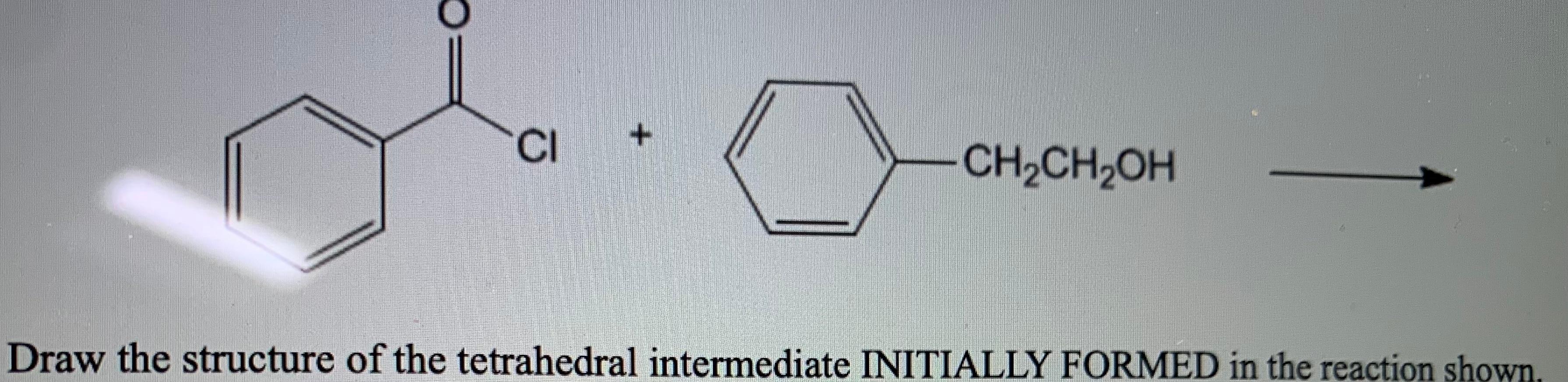 Solved CI + CH2CH2OH Draw the structure of the tetrahedral | Chegg.com