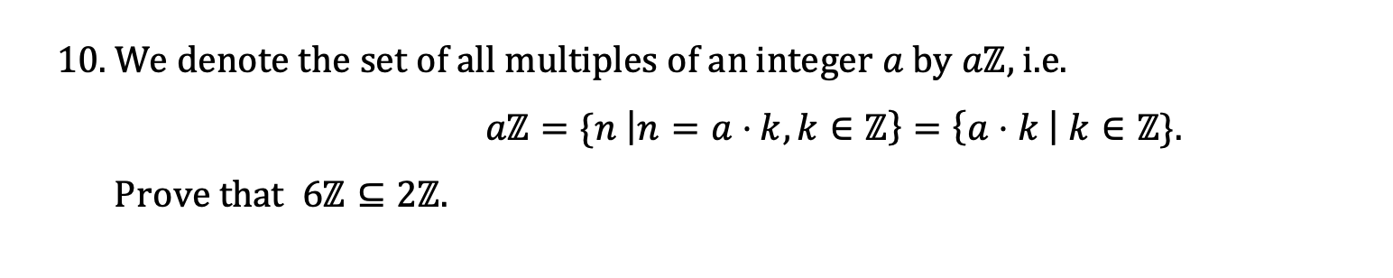 Solved 10. We denote the set of all multiples of an integer | Chegg.com