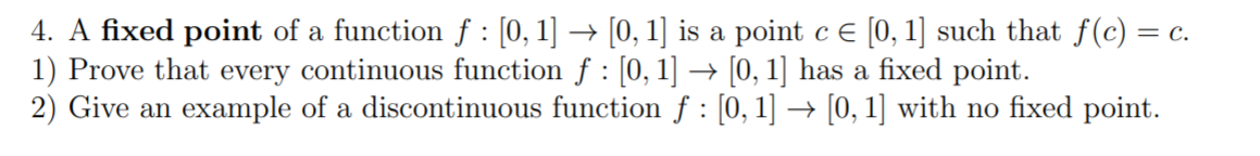 Solved 4. A fixed point of a function f : [0, 1] → [0, 1] is | Chegg.com