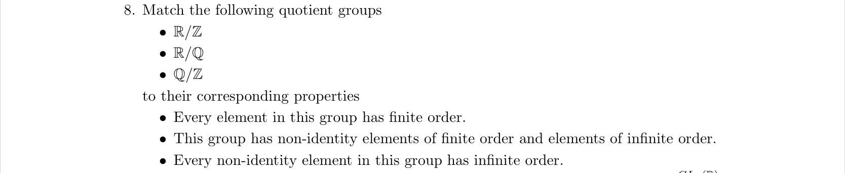 Solved 8. Match the following quotient groups • R/Z R/Q Q/Z | Chegg.com