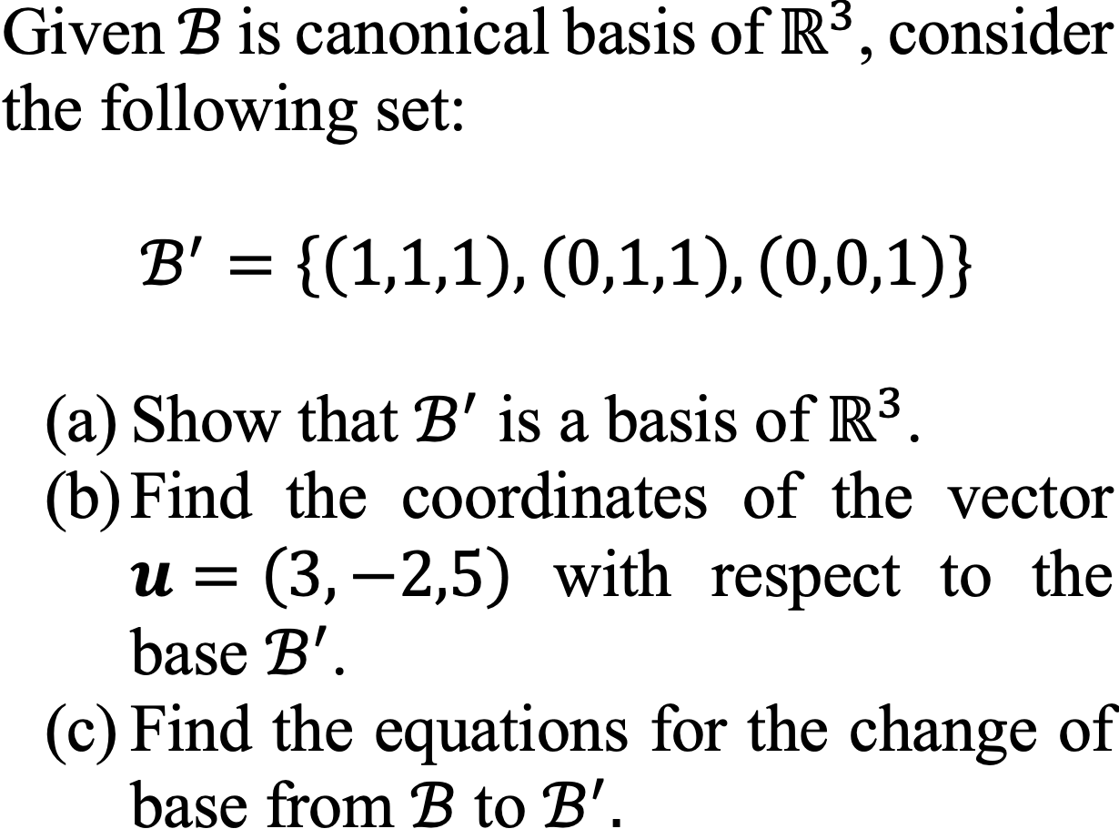 Solved Given B is canonical basis of R3, consider the | Chegg.com