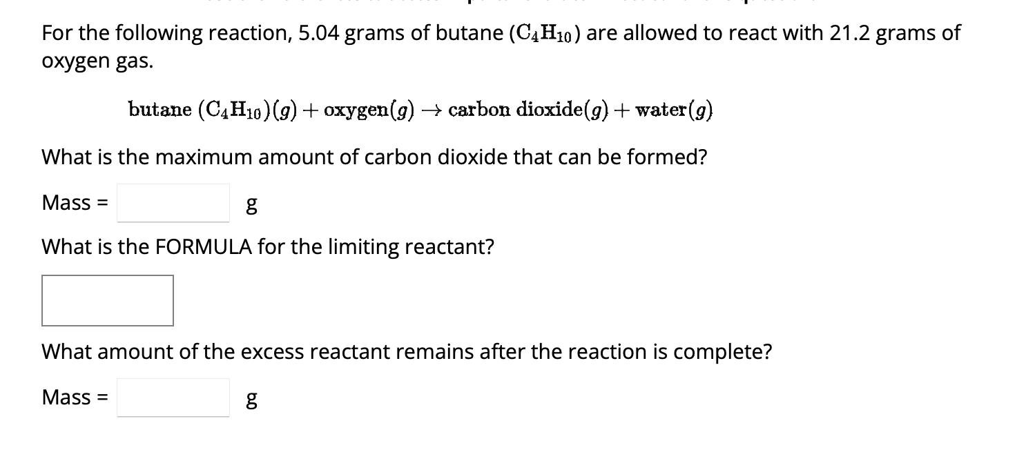 Solved For the following reaction, 5.04 grams of butane | Chegg.com