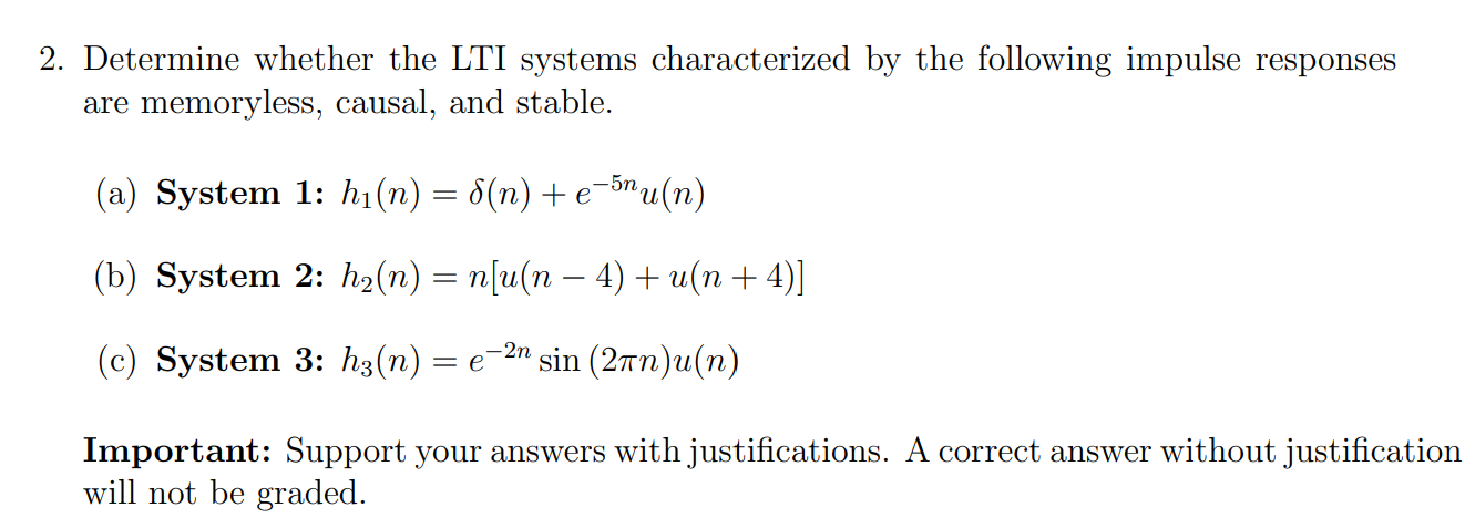 Solved 2. Determine whether the LTI systems characterized by | Chegg.com