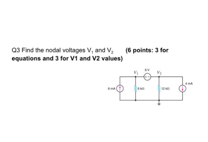 Solved Find the nodal voltages V_1 and V_2 (6 points: 3 for | Chegg.com Solved Find the nodal voltages V_1 and V_2 (6 points: 3 for | Chegg.com