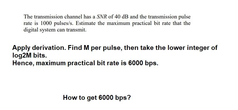 Solved The transmission channel has a SNR of 40 dB and the | Chegg.com