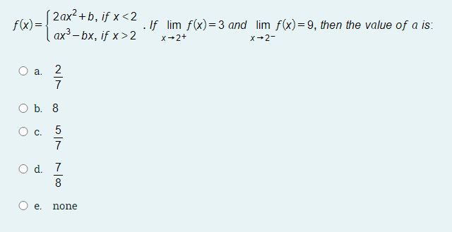 Solved f(x)= (2ax2+b, if x2 ax 3 - bx, if x > 2 . If lim | Chegg.com