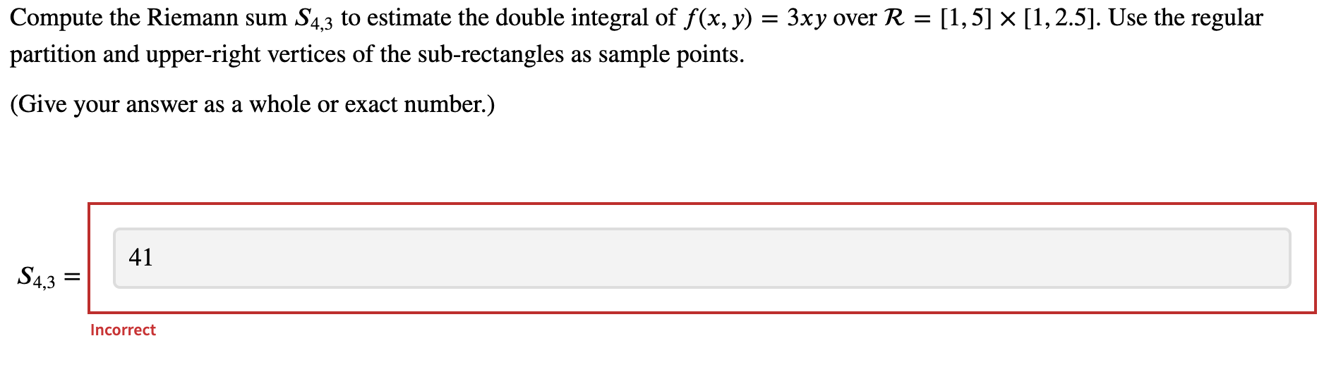 Solved Compute the Riemann sum S4,3 to estimate the double | Chegg.com