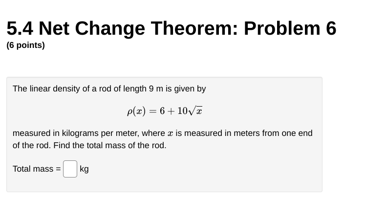 Solved 5.4 Net Change Theorem: Problem 6 (6 points) The | Chegg.com