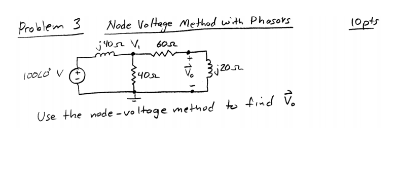 Solved Problem 3 lopts 602 Node Voltage Method with Phasors | Chegg.com