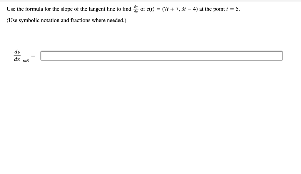 Solved Use the formula for the slope of the tangent line to | Chegg.com