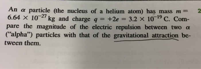 Solved n α particle (the nucleus of a helium atom) has mass | Chegg.com