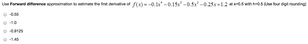 Solved Use Forward difference approximation to estimate the | Chegg.com