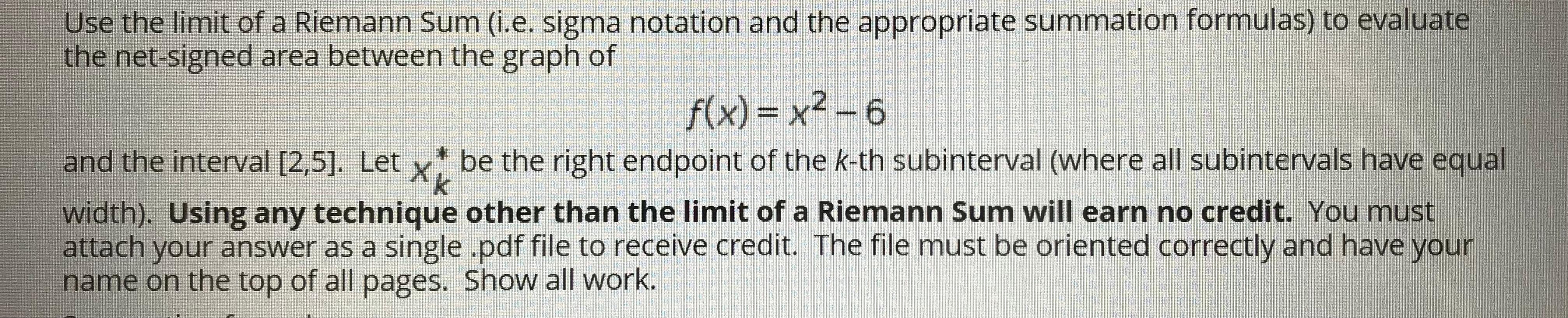 Solved Use the limit of a Riemann Sum (i.e. sigma notation | Chegg.com